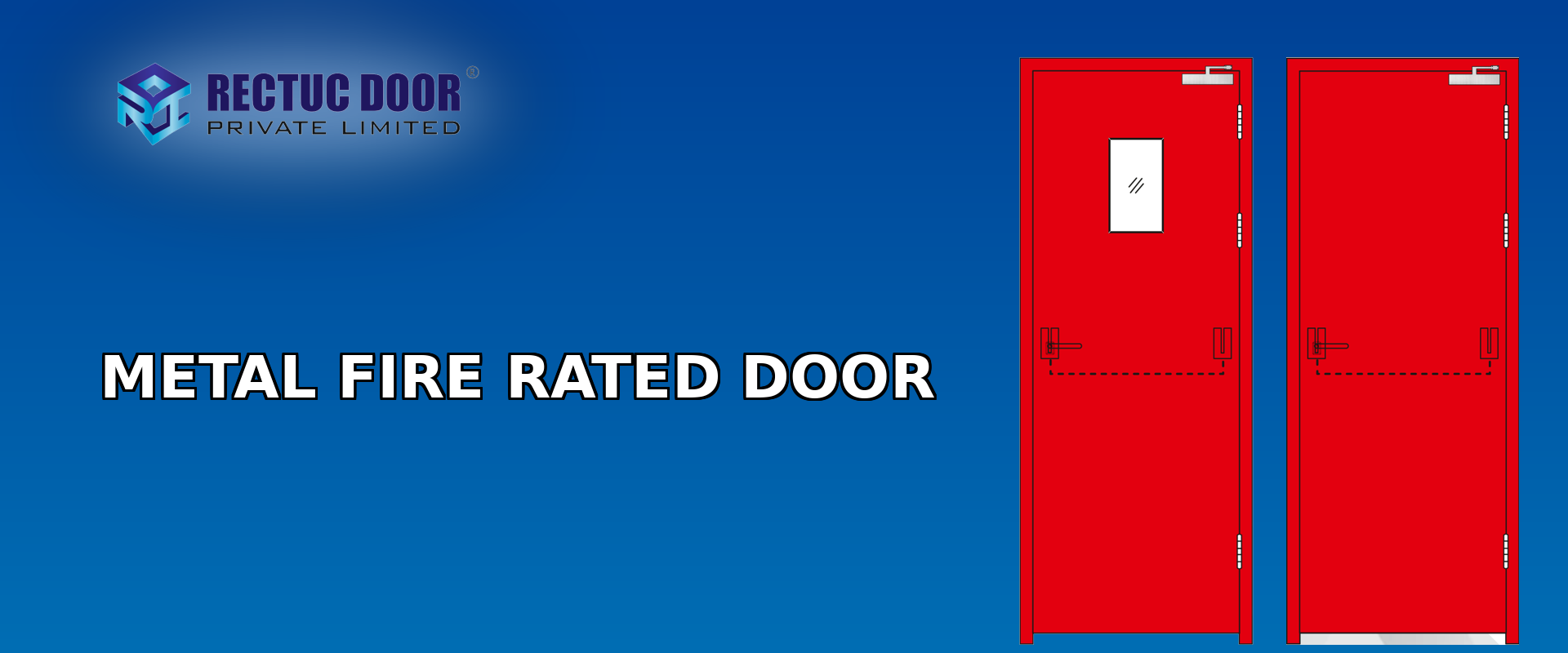 Metal Fire Rated Door | RECTUC DOOR PRIVATE LIMITED